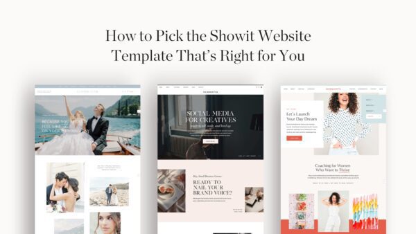 How to Choose the Best Showit Website Template - Tonic Site Shop